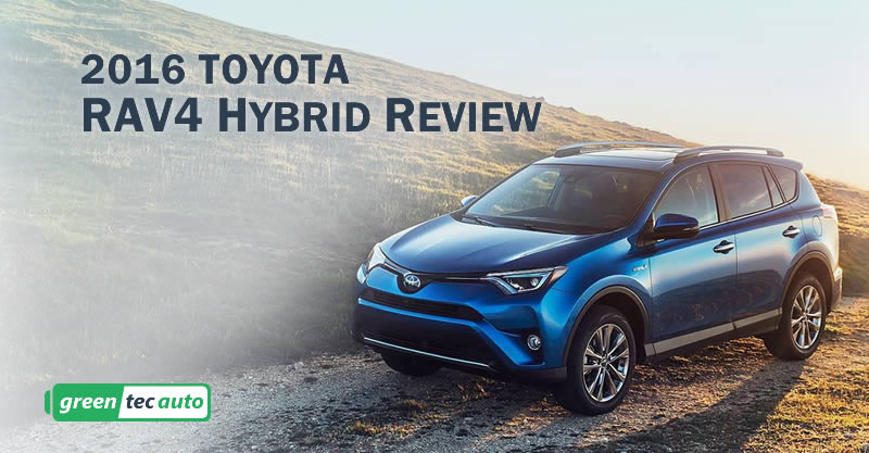 2016 Toyota RAV4 Hybrid Review | Greentec Auto
